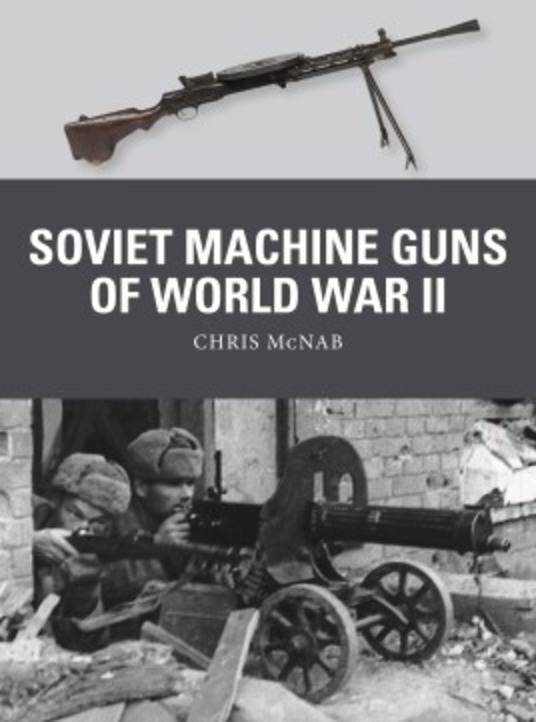 Soviet Machine Guns of World War II – Imperial Hobbies